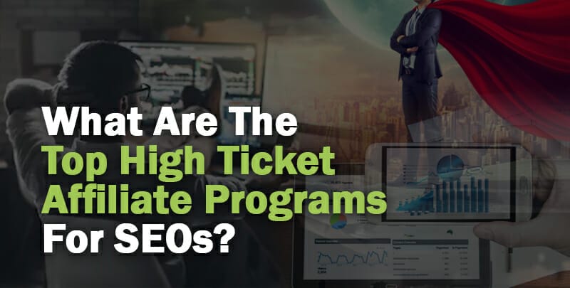 16 Best High Ticket Affiliate Programs (Up To $8K Per Sale)